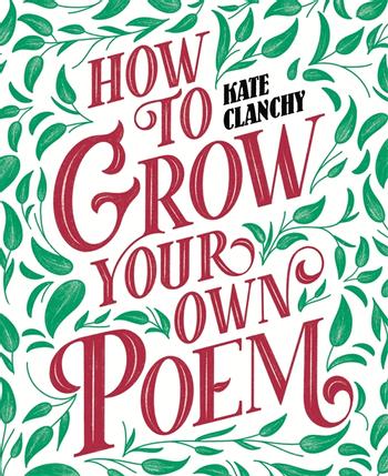 Kate Clanchy – How to Grow Your Own Poem | Bookstalling